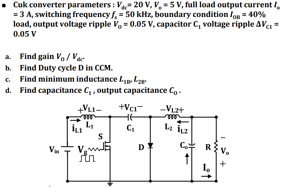 Solved Cuk converter parameters : Vdc=20V,Vo=5V, ﻿full load | Chegg.com