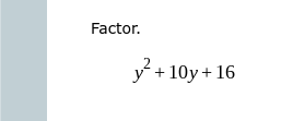 Solved Factor. y2+10y+16 | Chegg.com