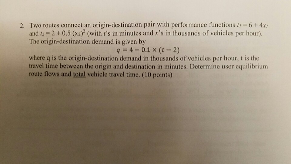 Solved 2. Two routes connect an origin-destination pair with | Chegg.com