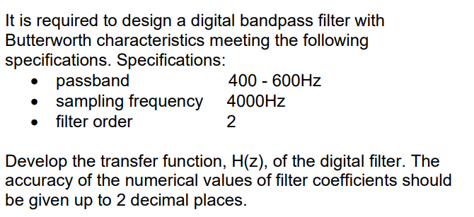 Solved It is required to design a digital bandpass filter | Chegg.com