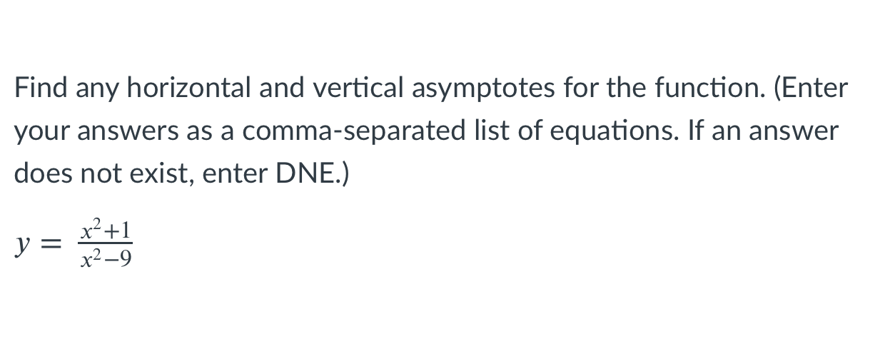 Solved Find any horizontal and vertical asymptotes for the | Chegg.com