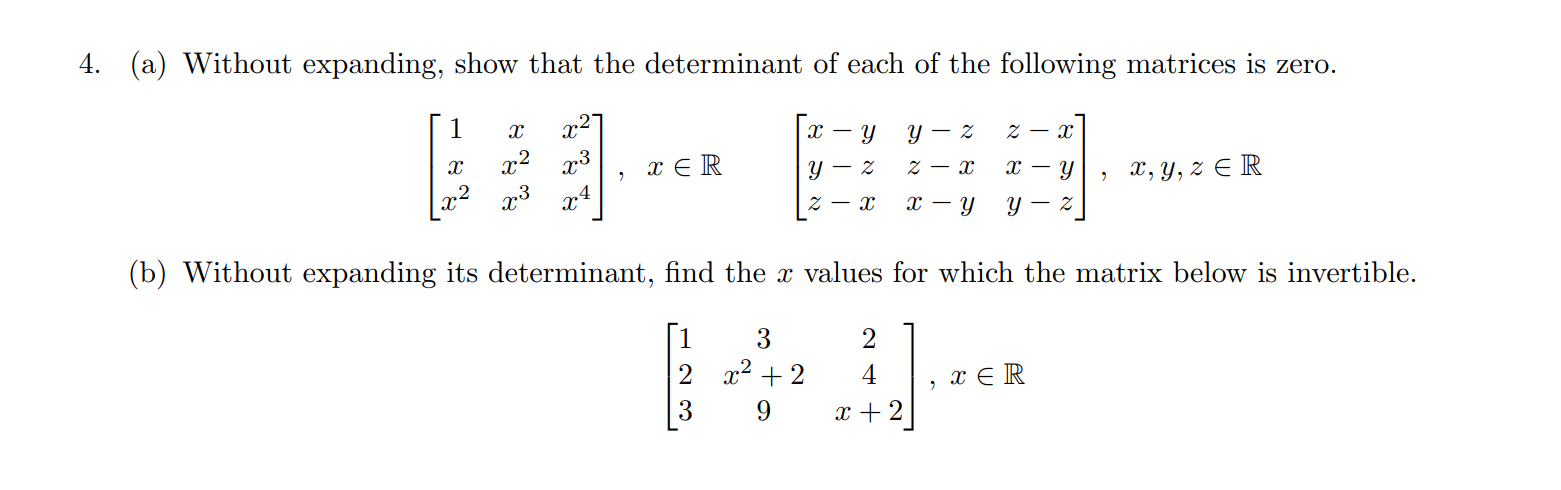 Solved (a) Without expanding, show that the determinant of | Chegg.com ...