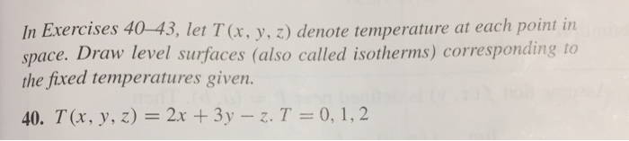 Solved Let T(x, y, z) denote temperature at each point in | Chegg.com