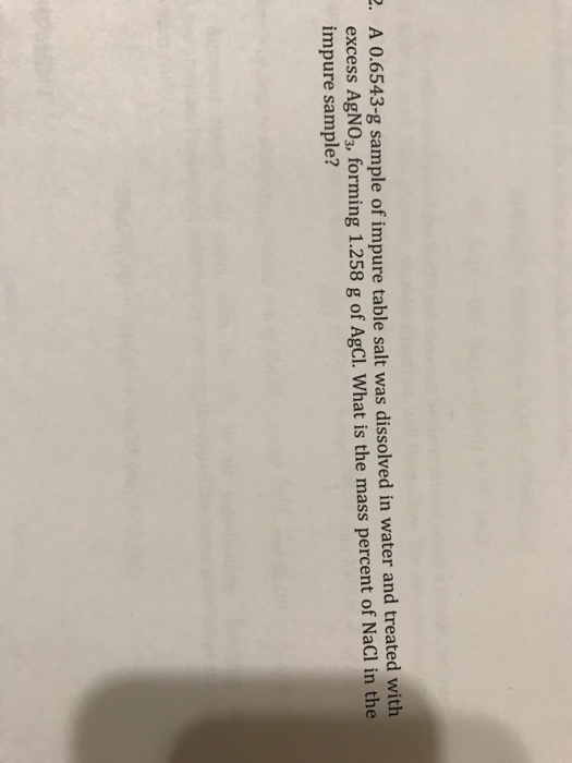Solved A 0.6543-g sample of impure table salt was dissolved | Chegg.com