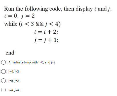 Solved Run the following code, then display i and j. i = 0, | Chegg.com
