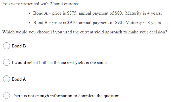 Solved You were presented with 2 bond options: • Bond A - | Chegg.com