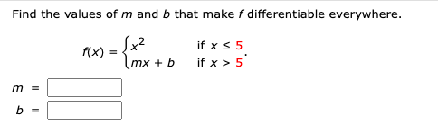 Solved Find the values of m and b that make f differentiable | Chegg.com