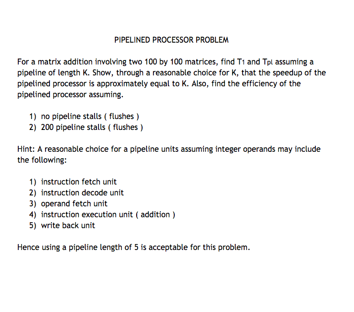 Solved PIPELINED PROCESSOR PROBLEM For a matrix addition | Chegg.com