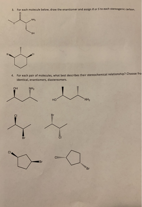 Solved 3. For each molecule below, draw the enantiomer and | Chegg.com
