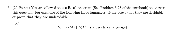 Solved 6. (20 Points) You are allowed to use Rice's theorem | Chegg.com