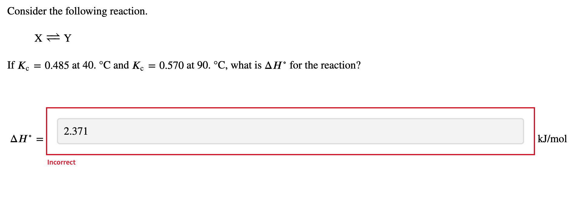 [Solved]: Consider the following reaction. [ mathrm{X}