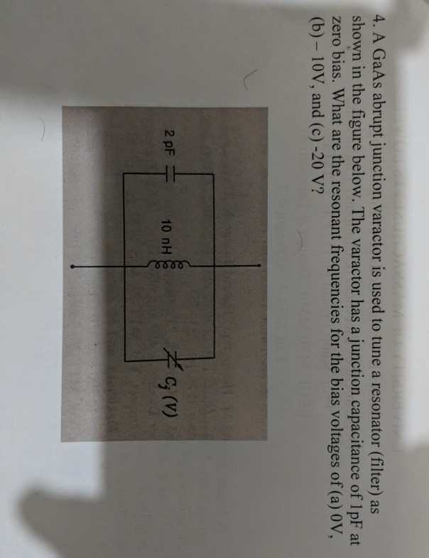 Solved 4. A GaAs abrupt junction varactor is used to tune a | Chegg.com