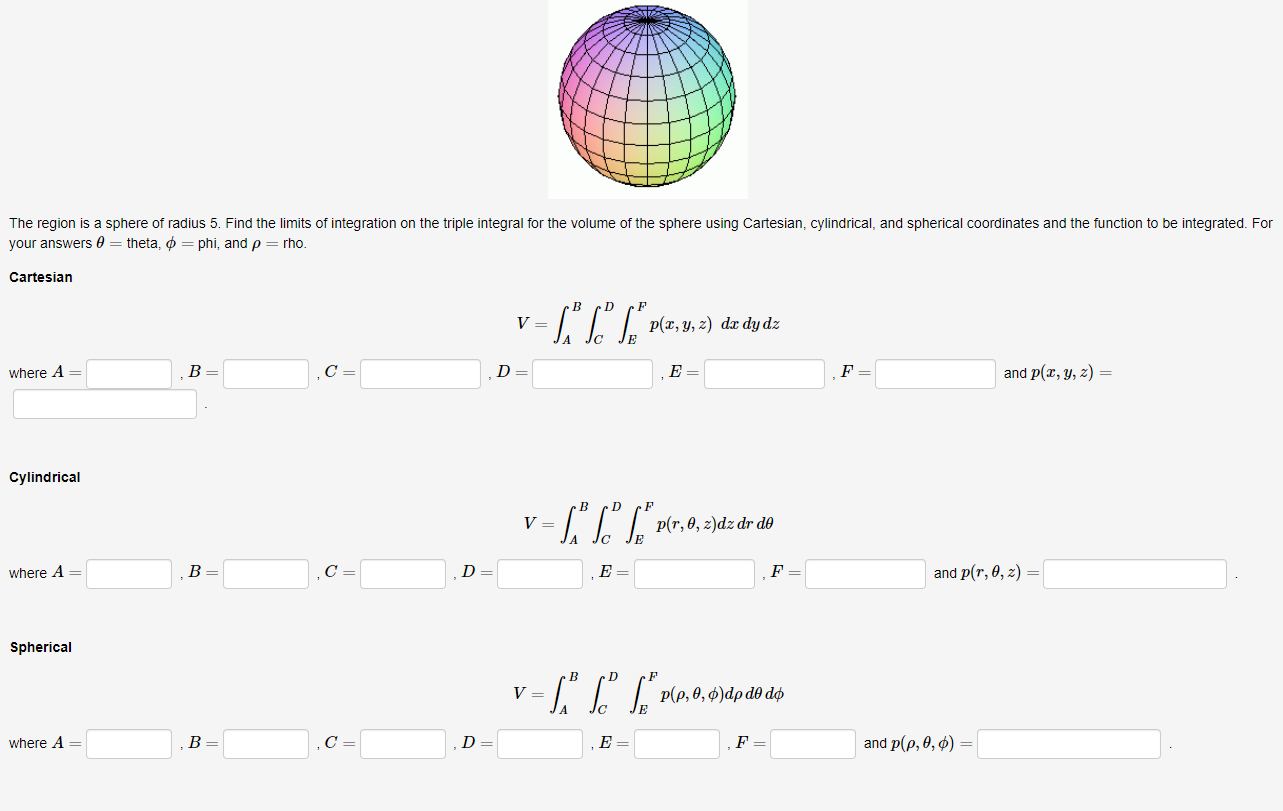 Solved The region is a sphere of radius 5 . Find the limits | Chegg.com