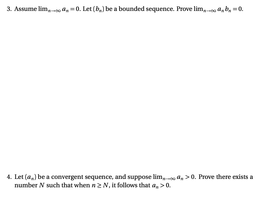 Solved 3. Assume limn–00 an=0. Let (bn) be a bounded | Chegg.com