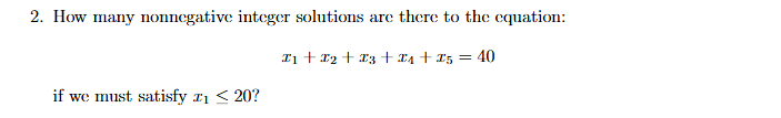Solved How many nonnegative integer solutions are there to | Chegg.com