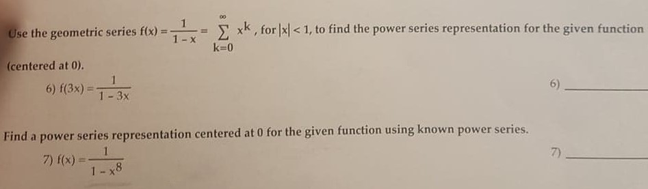 Solved Use the geometric series f(x) = = xk, for xl