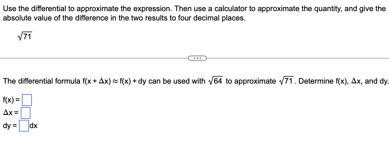 Solved Use the differential to approximate the expression. | Chegg.com