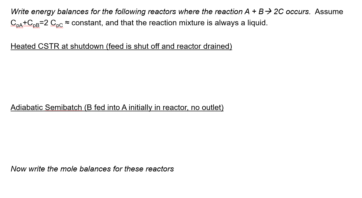 Solved Write energy balances for the following reactors | Chegg.com