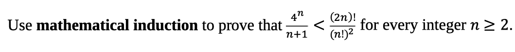 Solved 4n Use mathematical induction to prove that (2n)! for | Chegg.com