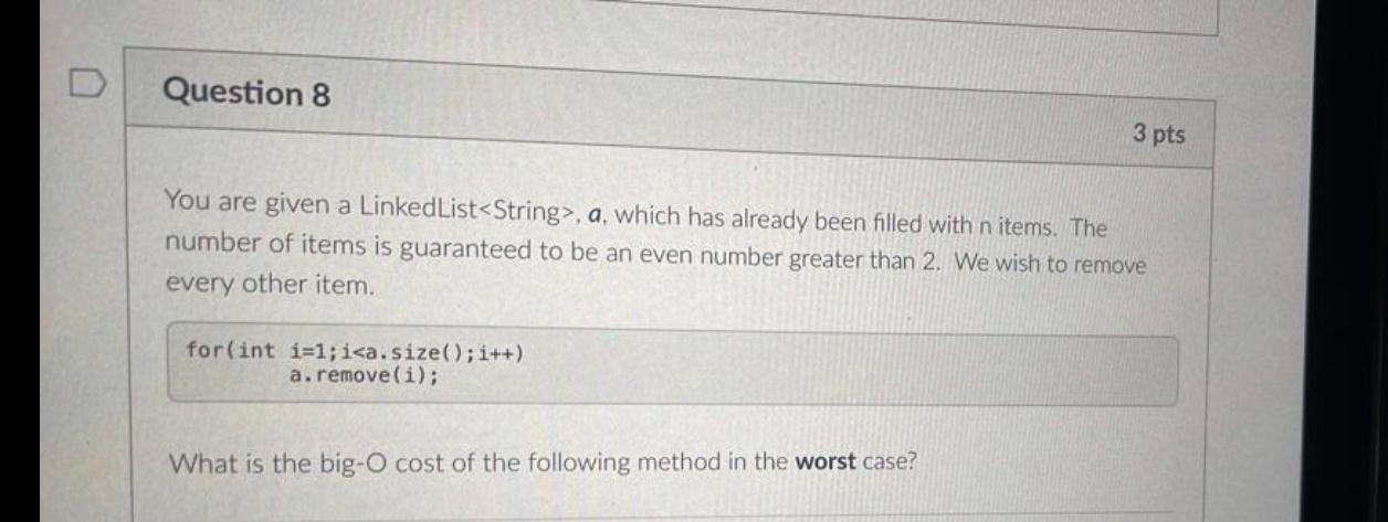 Solved Question 8 3 Pts You Are Given A Linkedlist A Which 