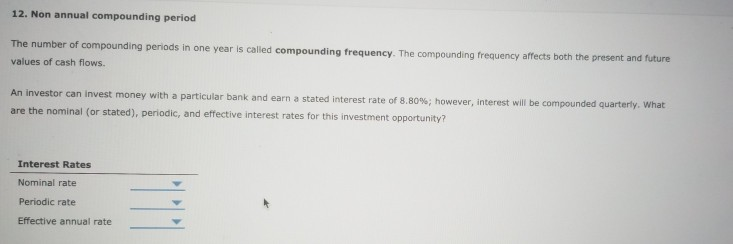 Solved 12. Non annual compounding period The number of | Chegg.com