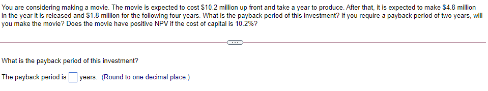 Solved You are considering making a movie. The movie is | Chegg.com