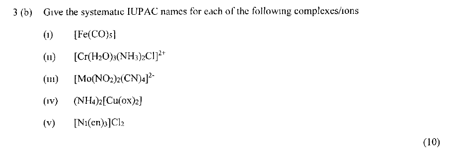 Solved 3 (b) Give the systematic IUPAC names for each of the | Chegg.com