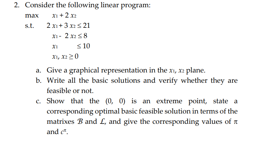 Solved 2. Consider the following linear program: max X1 + 2 | Chegg.com