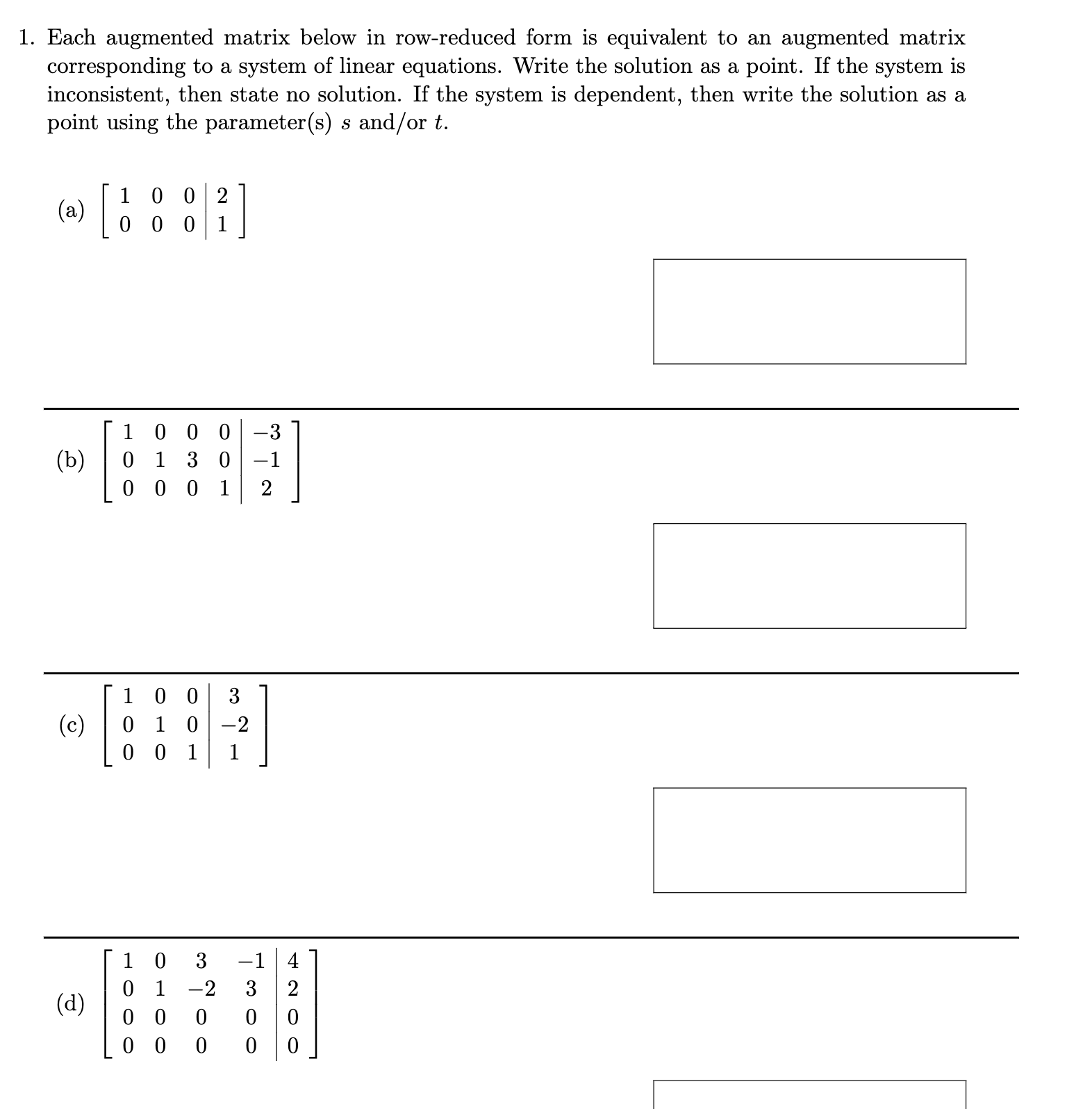 Solved Each augmented matrix below in row-reduced form is | Chegg.com