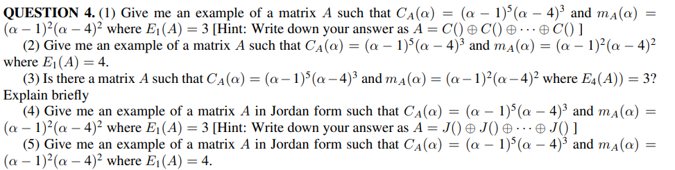 QUESTION 4. (1) Give me an example of a matrix A such | Chegg.com