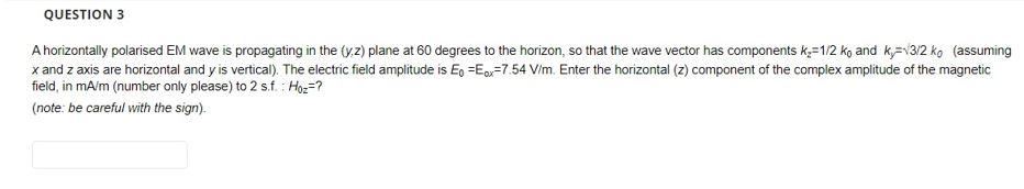 Solved A Horizontally Polarised Em Wave Is Propagating In