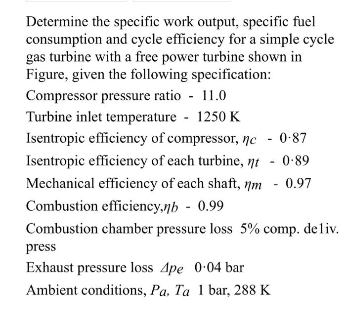 Solved Determine the specific work output, specific fuel | Chegg.com