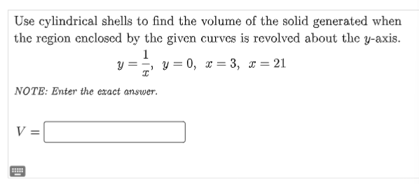 Solved Use cylindrical shells to find the volume of the | Chegg.com