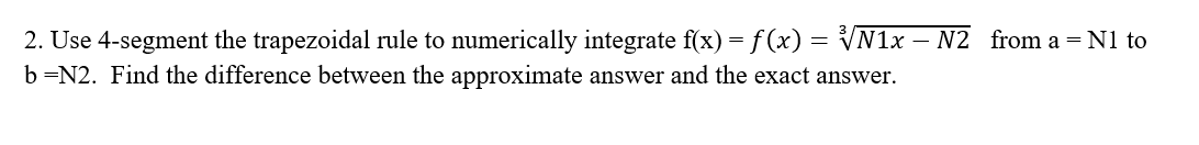 Solved 2. Use 4-segment the trapezoidal rule to numerically | Chegg.com
