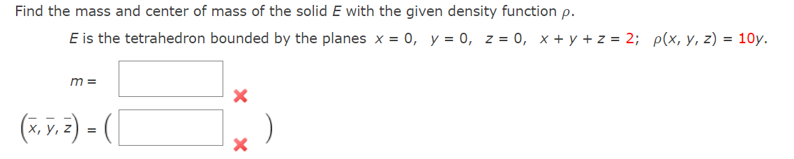 Solved Find the mass and center of mass of the solid E with | Chegg.com