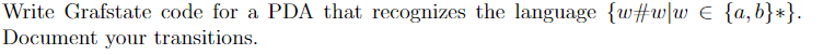 Solved Write Grafstate code for a PDA that recognizes the | Chegg.com