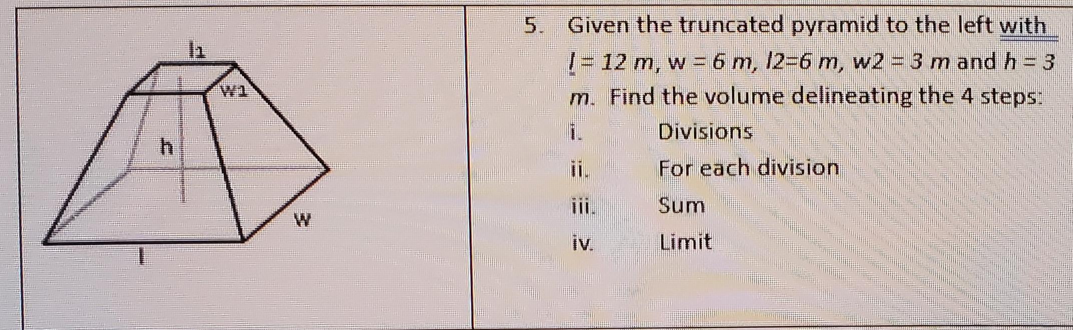 Solved 5. Given the truncated pyramid to the left with l=12 | Chegg.com