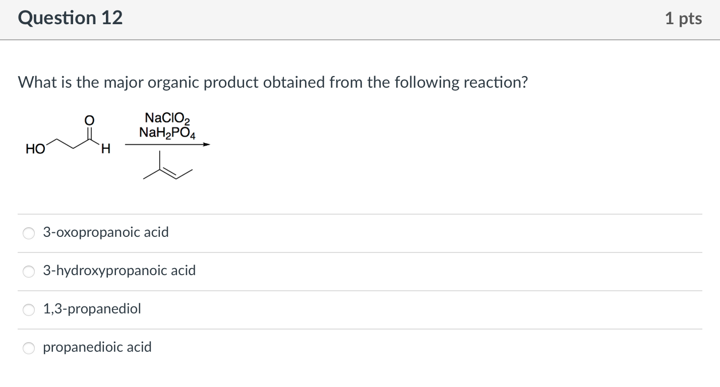 Solved Question 12 1 pts What is the major organic product | Chegg.com