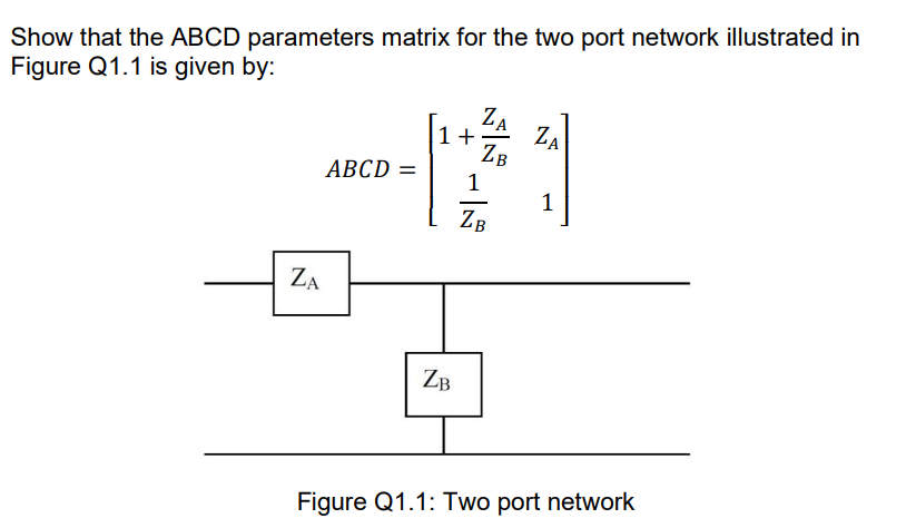 Solved Show that the ABCD parameters matrix for the two port | Chegg.com