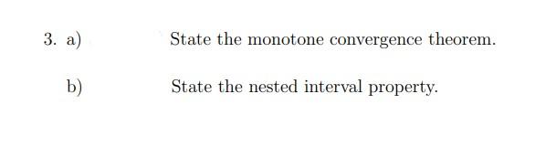 Solved State The Monotone Convergence Theorem State The 