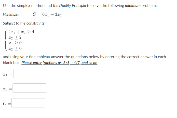 Solved Use the simplex method and the Duality Principle to | Chegg.com