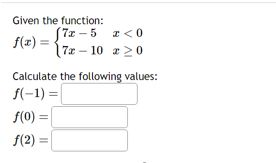 Solved Given the function: f(x)={7x−57x−10x