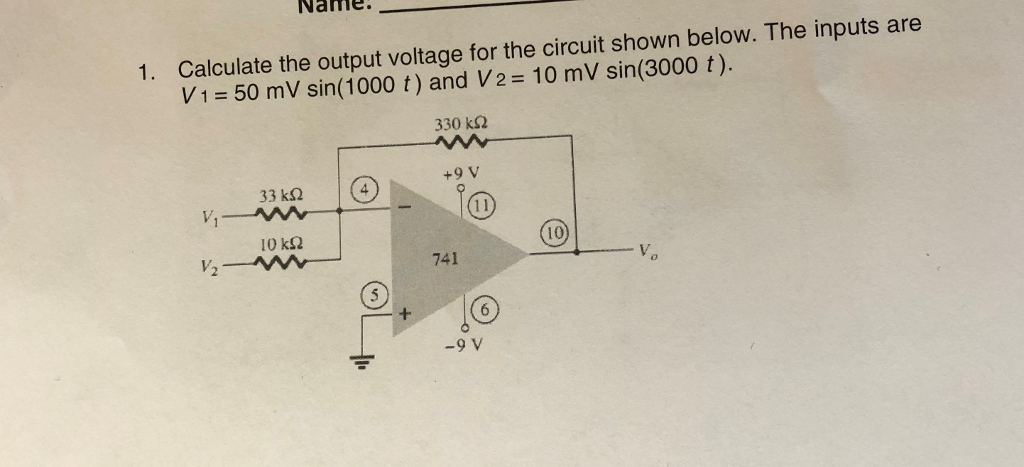 Solved Name Calculate the output voltage for the circuit | Chegg.com