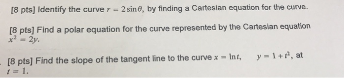 Solved Identify the curve r = 2 sin theta, by finding a | Chegg.com