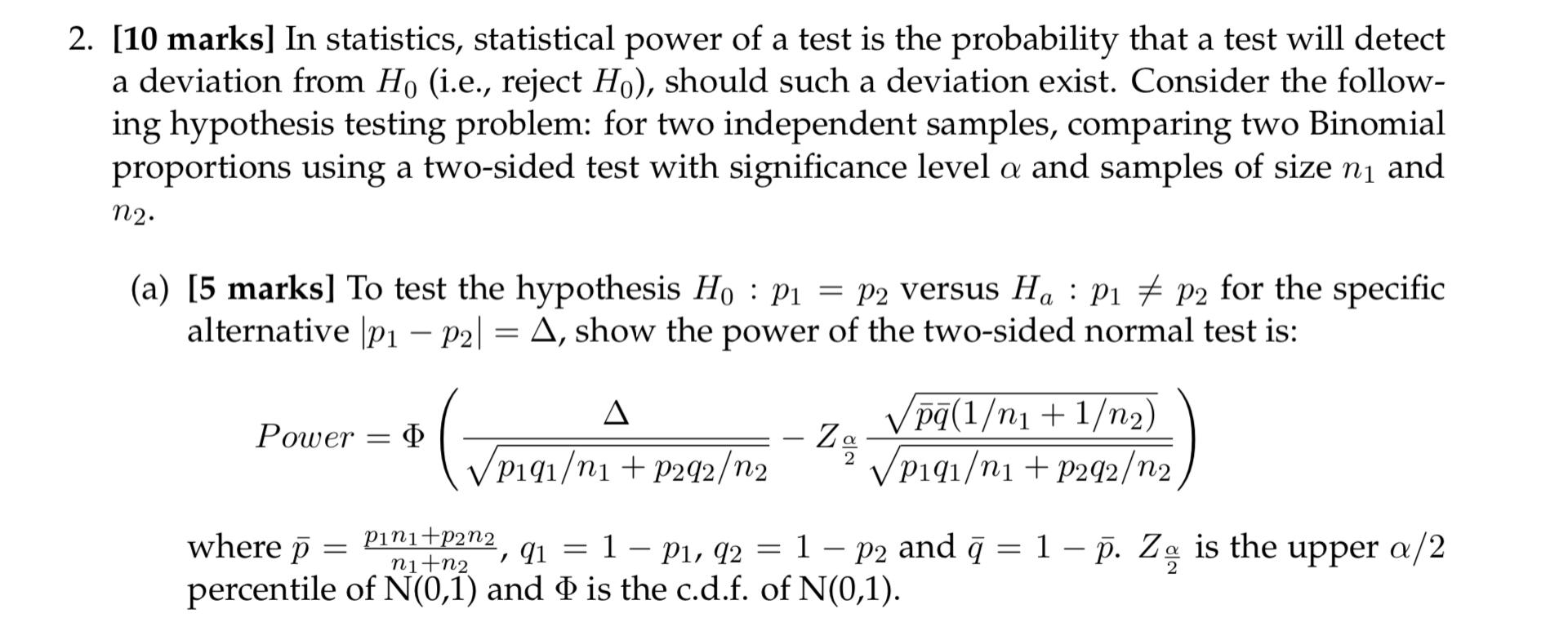 a 2. [10 marks] In statistics, statistical power of a | Chegg.com