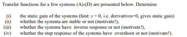 Solved Transfer functions for a few systems (A)-(D) are | Chegg.com