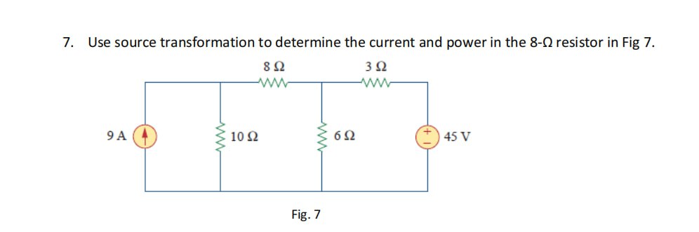 Solved 7. ﻿Use source transformation to determine the | Chegg.com