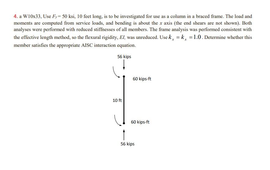 Solved 4. a W10x33, Use Fy= 50 ksi, 10 feet long, is to be | Chegg.com