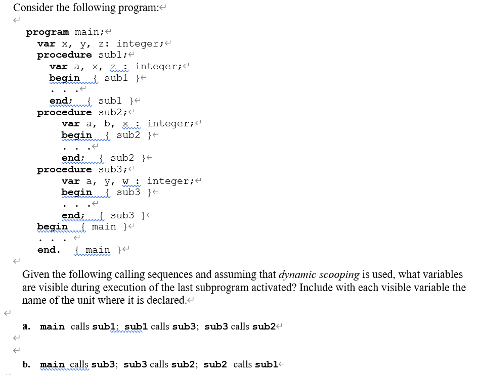 Solved Consider the following program: program main; var x, | Chegg.com