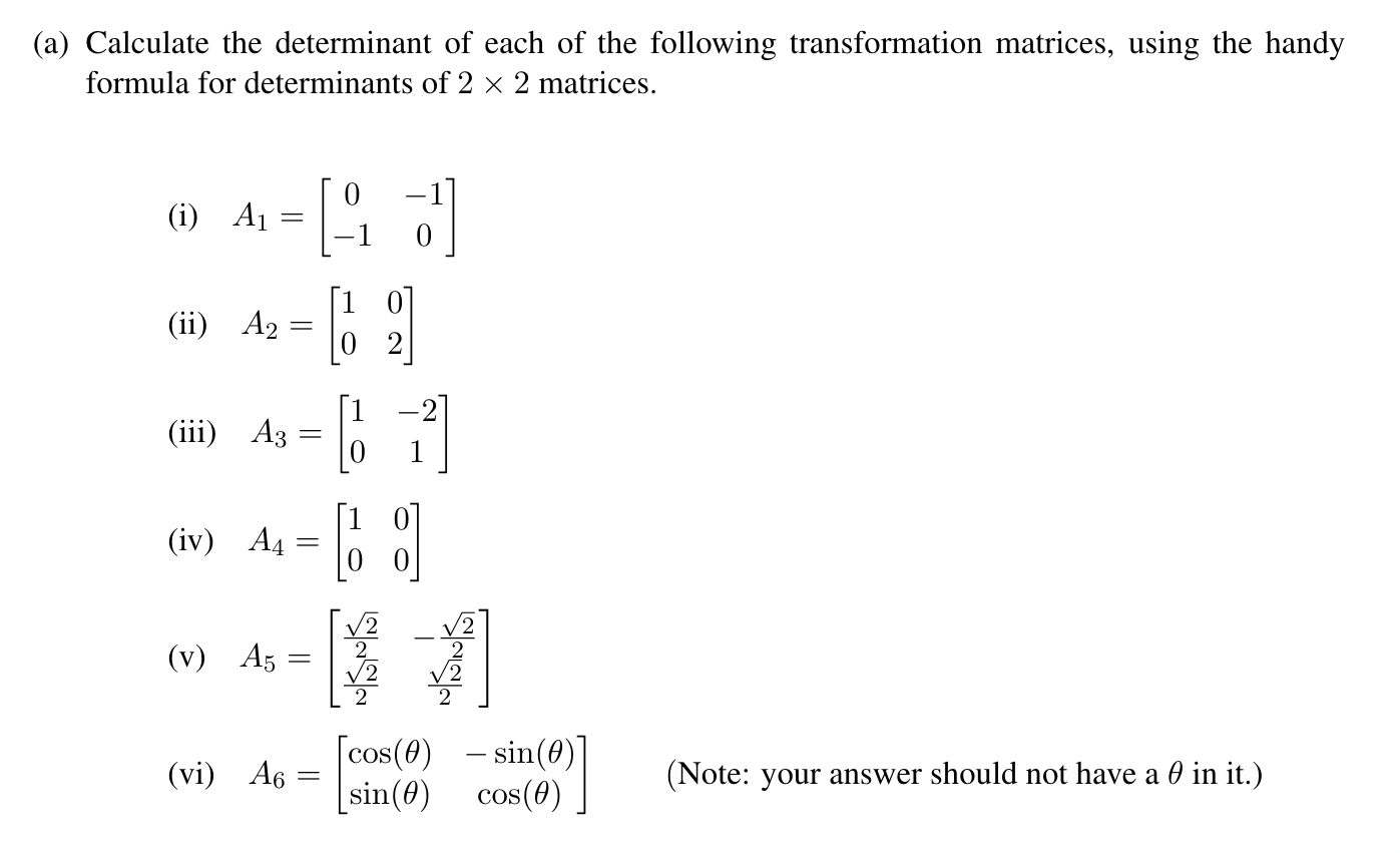 Solved (a) Calculate the determinant of each of the | Chegg.com